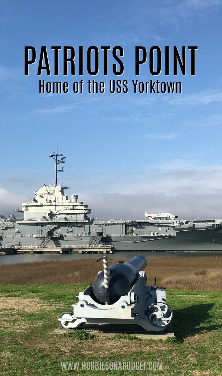 Patriots Point USS Yorktown - Hobbies on a Budget
